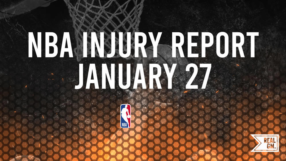 NBA Injury Report Today: Monday, January 27 | RealGM