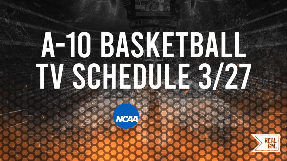 A-10 Basketball Games Today: TV Schedule and Live Stream Info for March ...