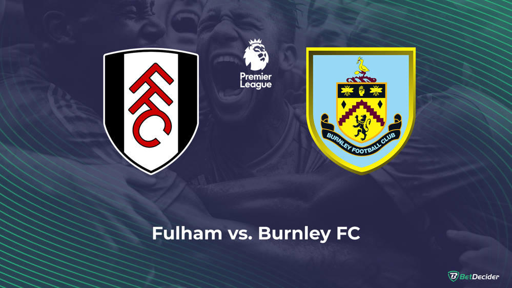 Fulham vs. Burnley FC Betting Lines, Odds, & Offensive Leaders December ...