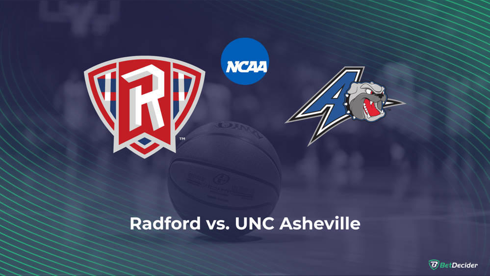 Radford vs. UNC Asheville betting: College basketball preview for Jan. 10