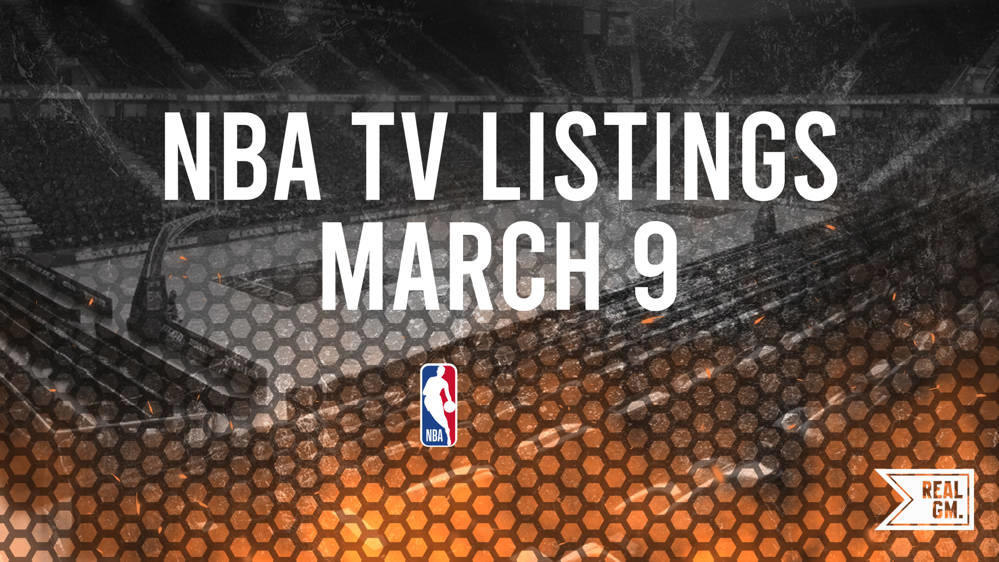 NBA Games Today Live on TV and Streaming | March 9 | RealGM