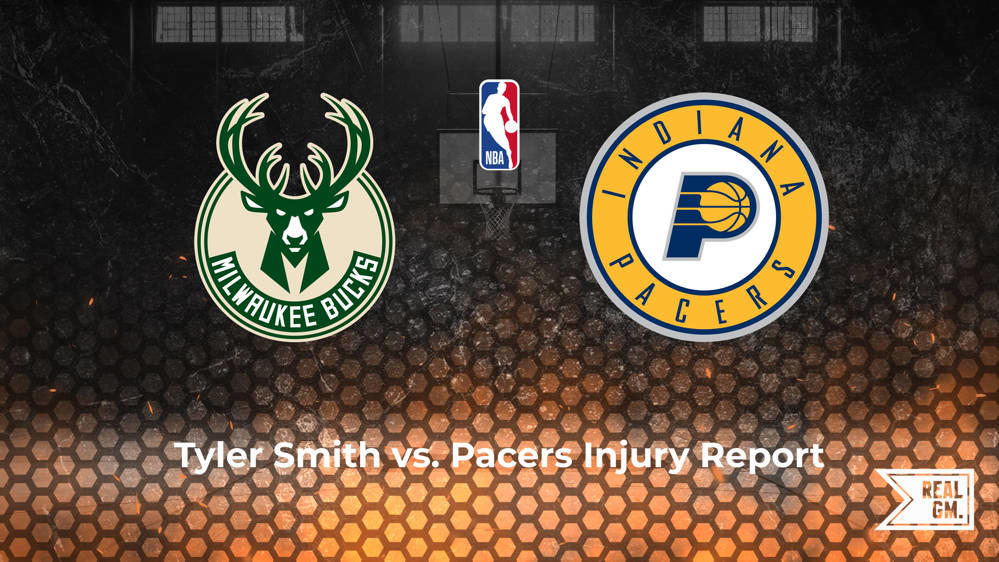 Will Tyler Smith play tonight in the NBA Playoffs vs. the Pacers? | RealGM