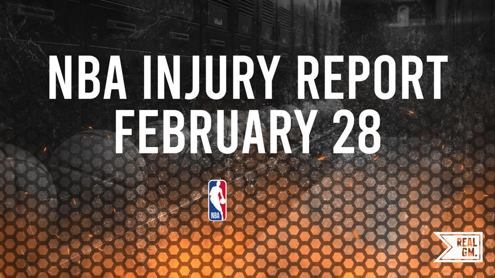 NBA Injury Report Today: Friday, February 28 | RealGM