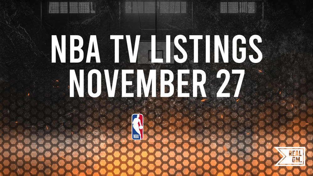 NBA Games Today Live on TV and Streaming | November 27 | RealGM