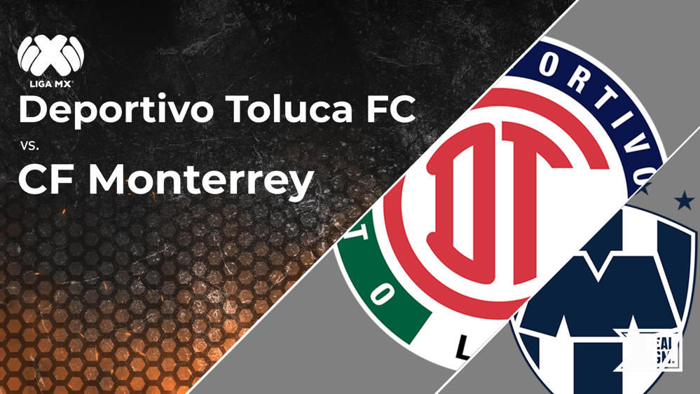 Deportivo Toluca FC vs. CF Monterrey Prediction & Odds | May 10 | RealGM