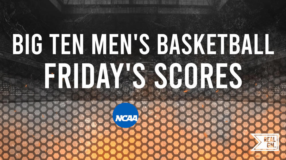 Big Ten Basketball Scores, Results and Recaps - March 15 | RealGM