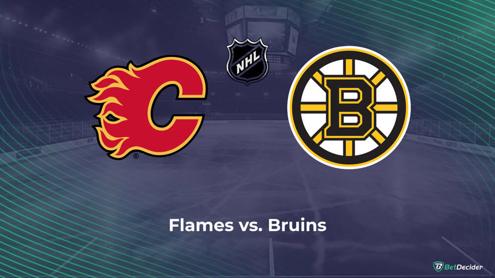 Flames vs. Bruins betting preview