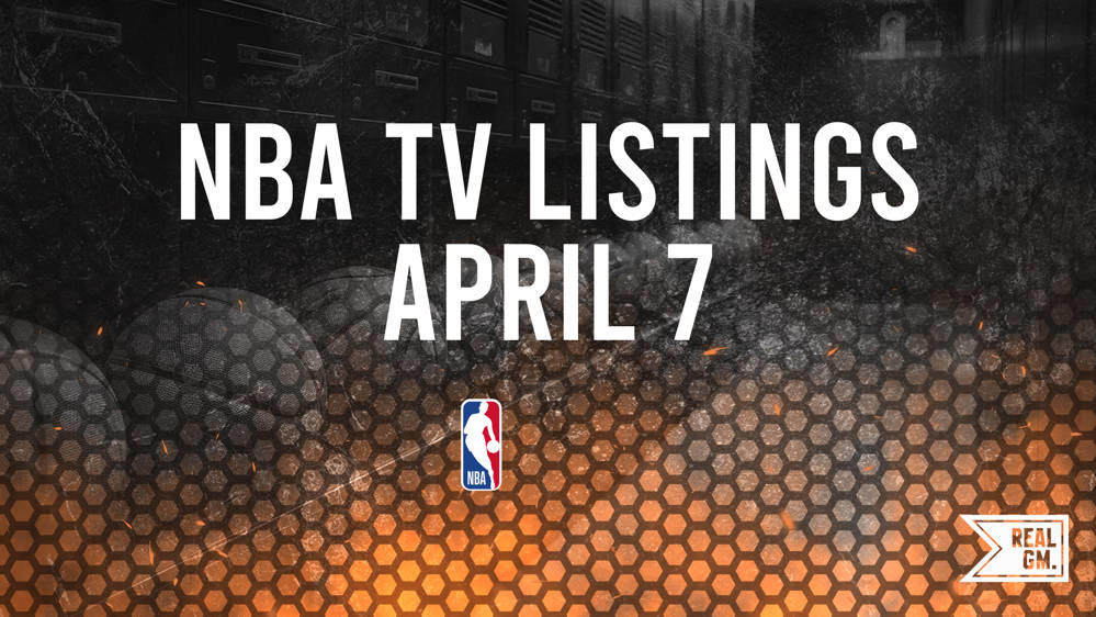 NBA Games Today Live on TV and Streaming | April 7 | RealGM