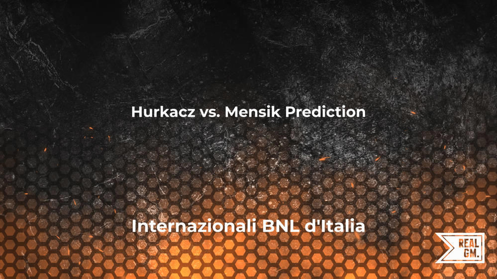 Hurkacz vs. Mensik Prediction and Match Betting Odds | Internazionali BNL d'Italia | RealGM