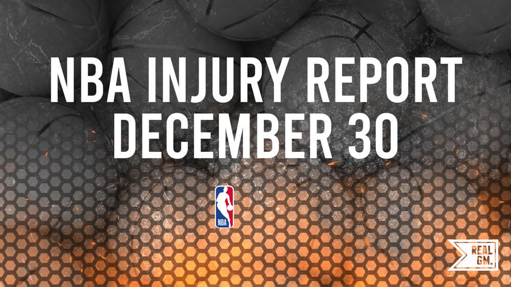 NBA Injury Report Today: Monday, December 30 | RealGM