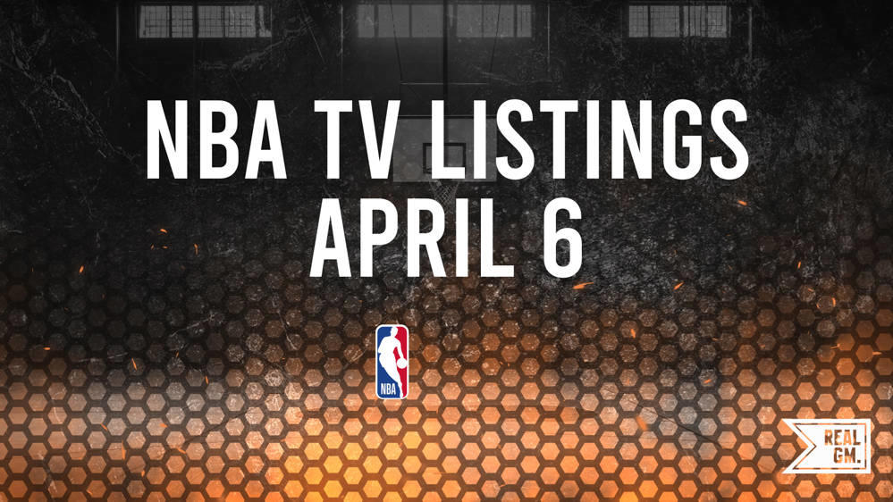 NBA Games Today Live on TV and Streaming - April 6 | RealGM